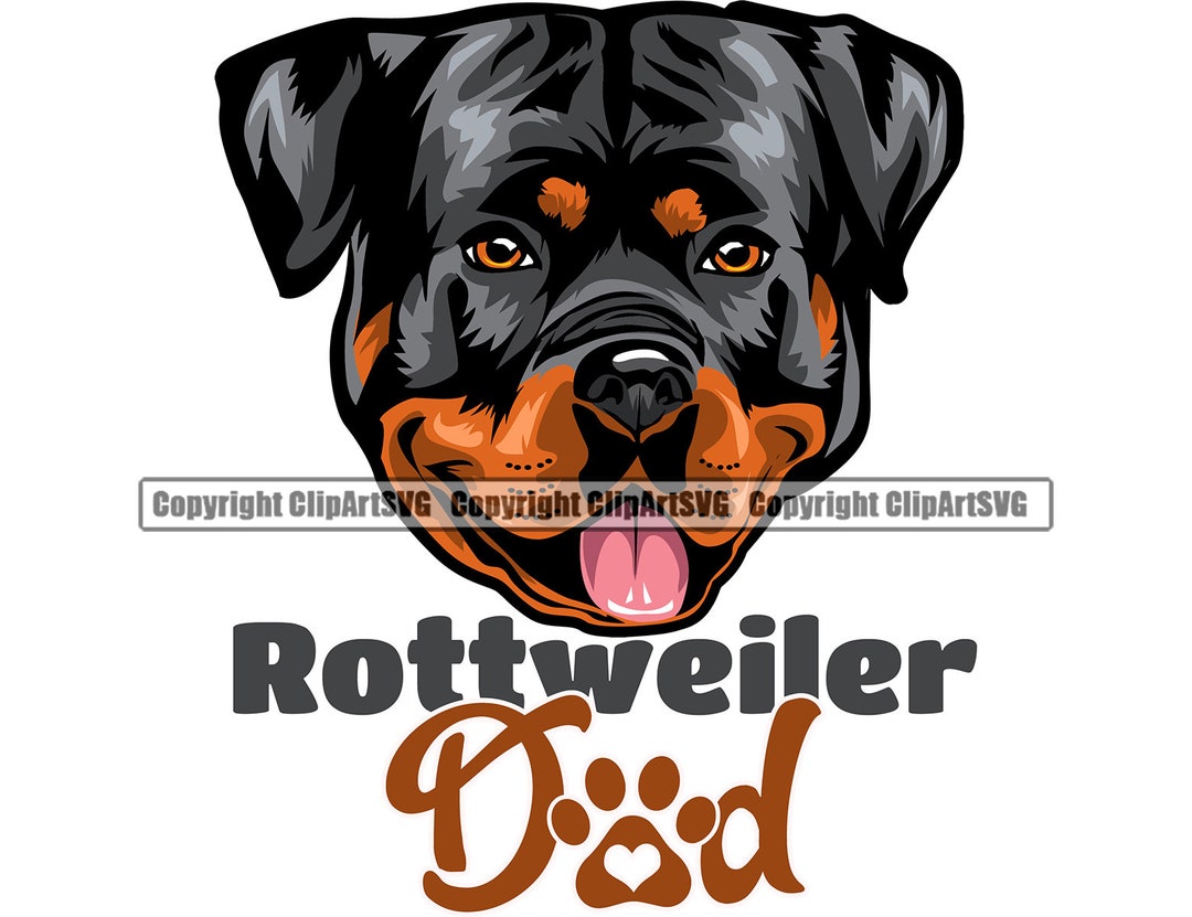 Rottweiler Dad Dog Breed Father Owner Love Puppy Paw Pup Pet K-9 Art ...
