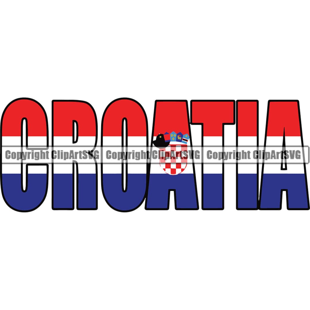 Croatia Croatian Name Word Text Flag Country World Nation Map Sign ...