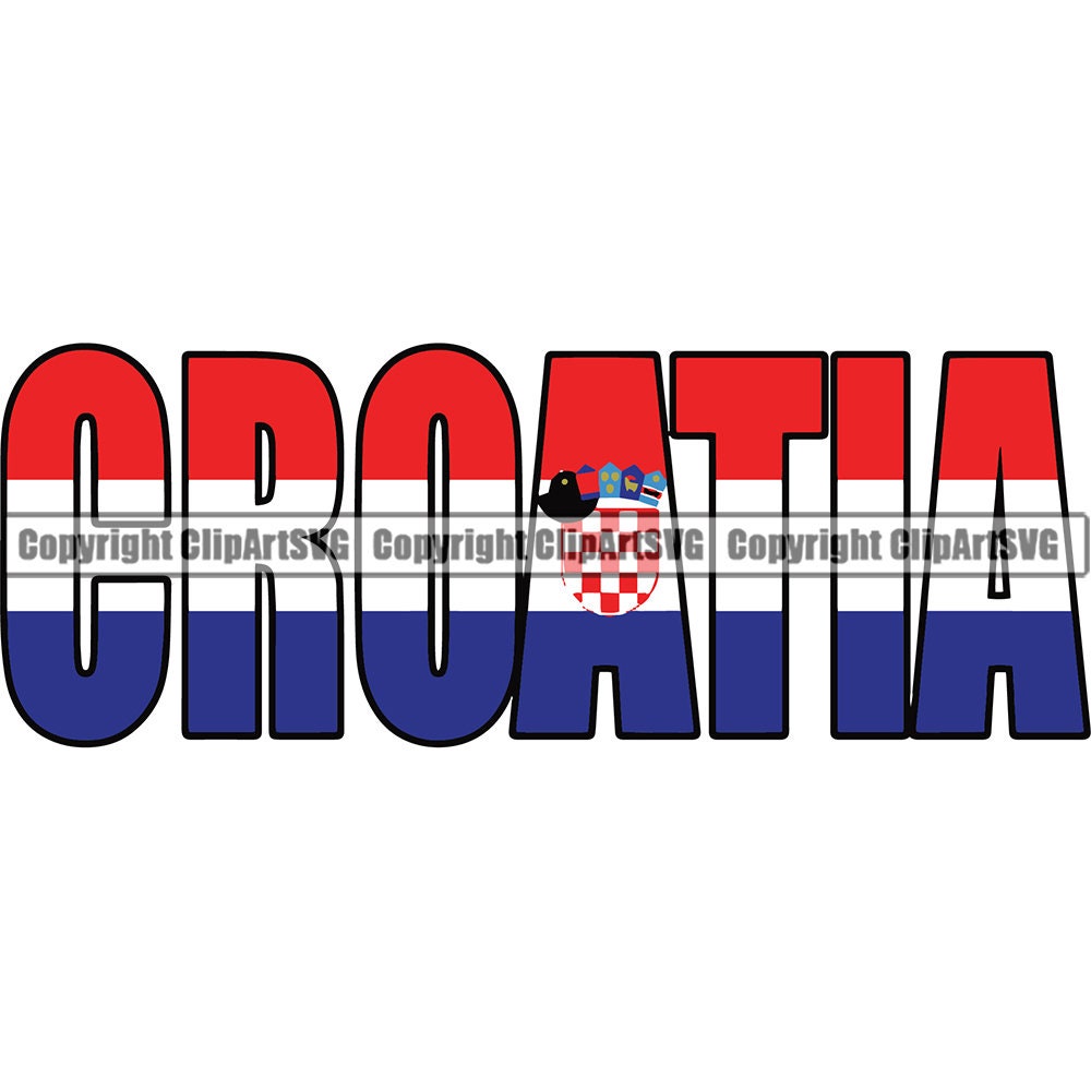 Croatia Croatian Name Word Text Flag Country World Nation Map Sign ...