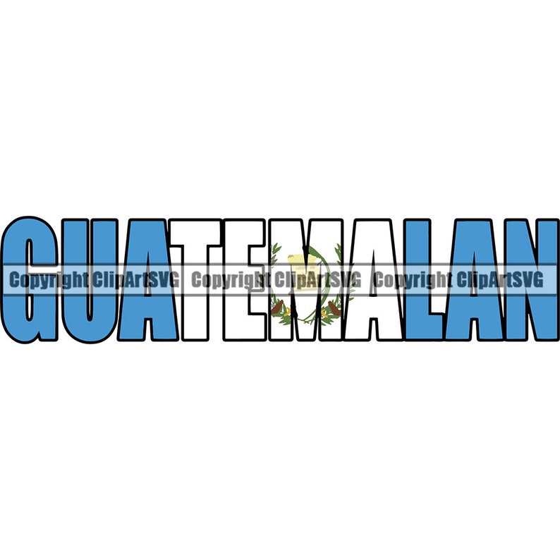 Guatemala Guatemalan Name Word Text Flag Name Country World Nation Map ...