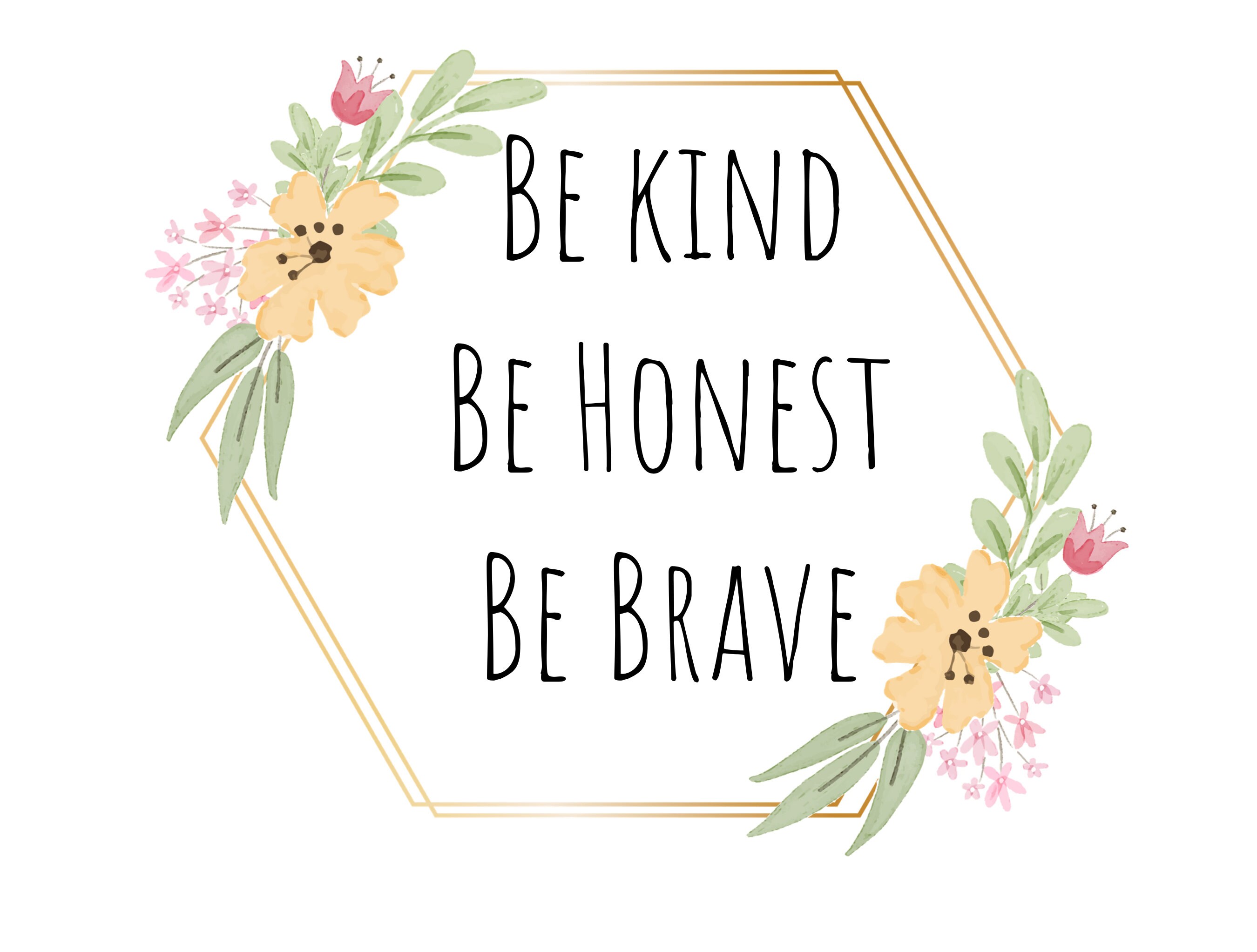 Be Kind Be Honest Be Brave, Png, Sublimation, Motivational Sayings - Etsy