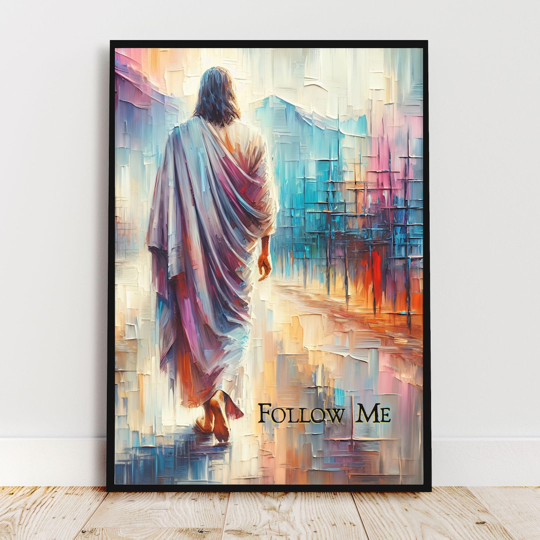 Jesus Christ- Follow Me, Digital Download, Savior Jesus Wall Art ...