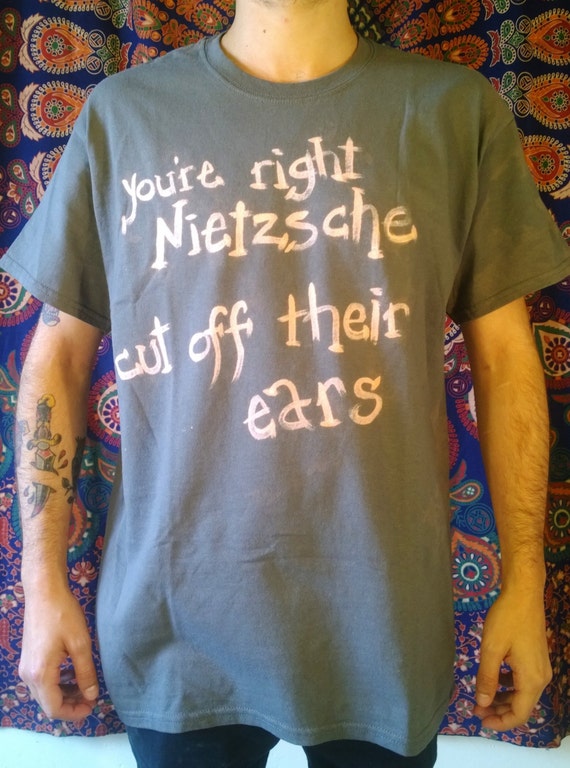 Original you're Right Nietzsche Cut off Their | Etsy