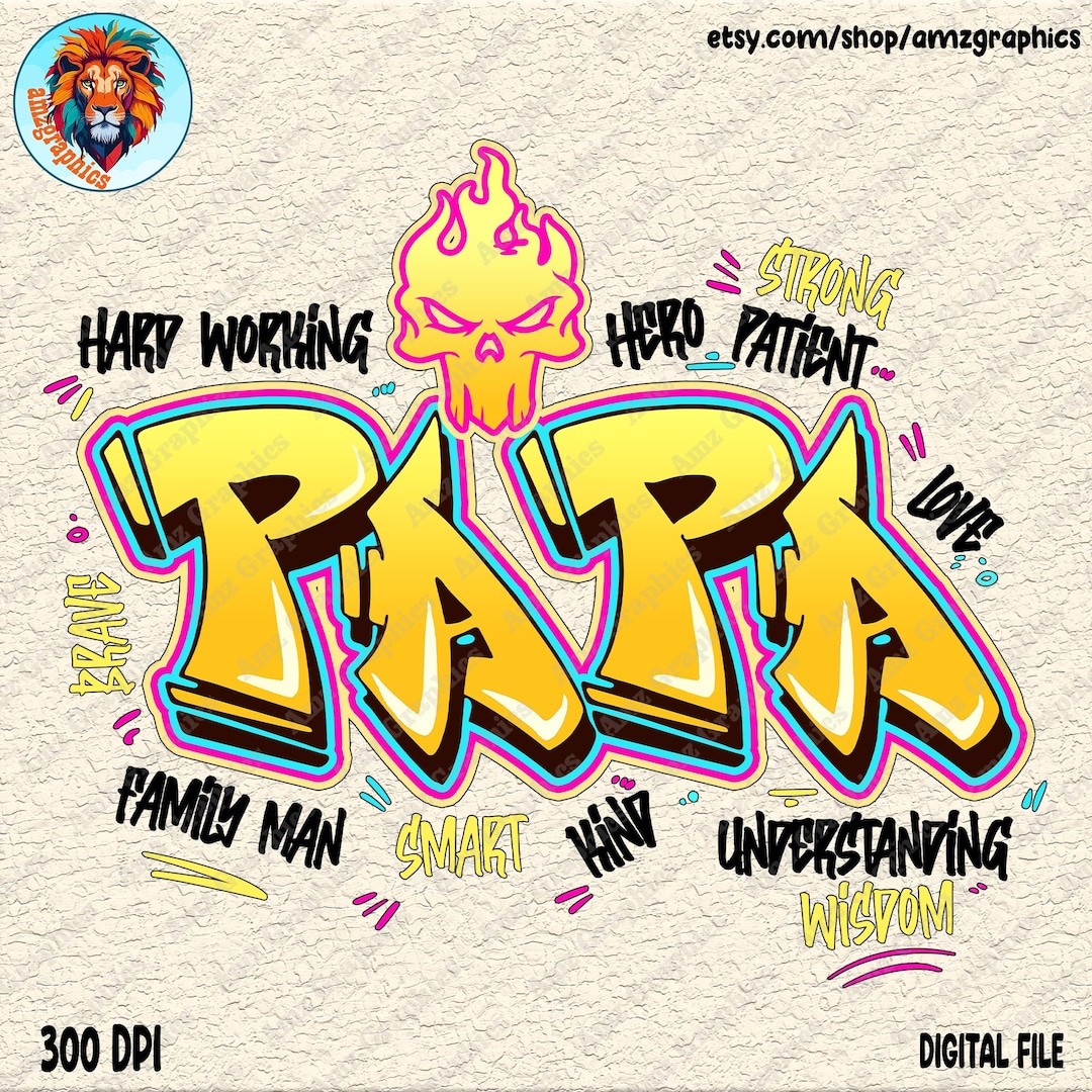 Papa Graffiti Png, Father Graffiti Png, Fathers Day Png Sublimation ...