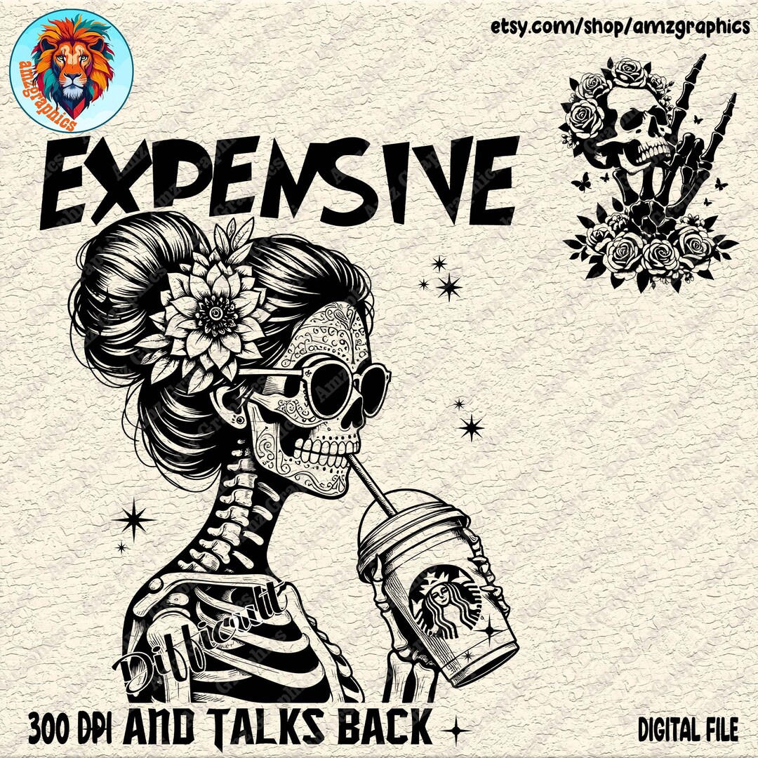 Expensive Difficult and Talks Back Svg, Funny Svg, Mom Skeleton Dvg ...