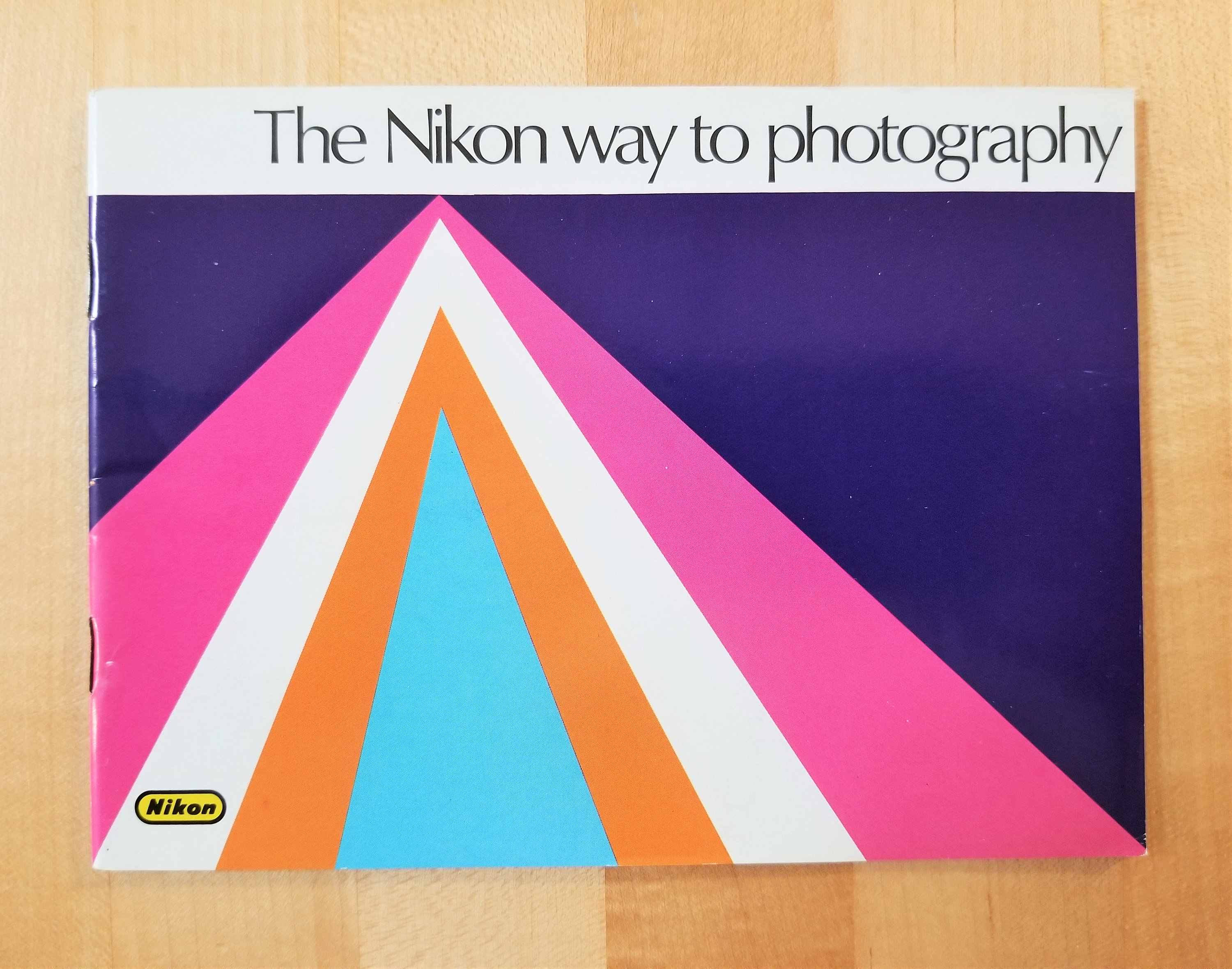 The Nikon Way to Photography Color Brochure - F2, FE, F2A Photomic, FM ...