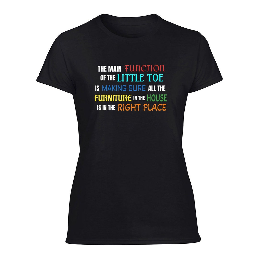 The Main Function of the Little Toe Tshirt Womens Fanmade Merchandise ...