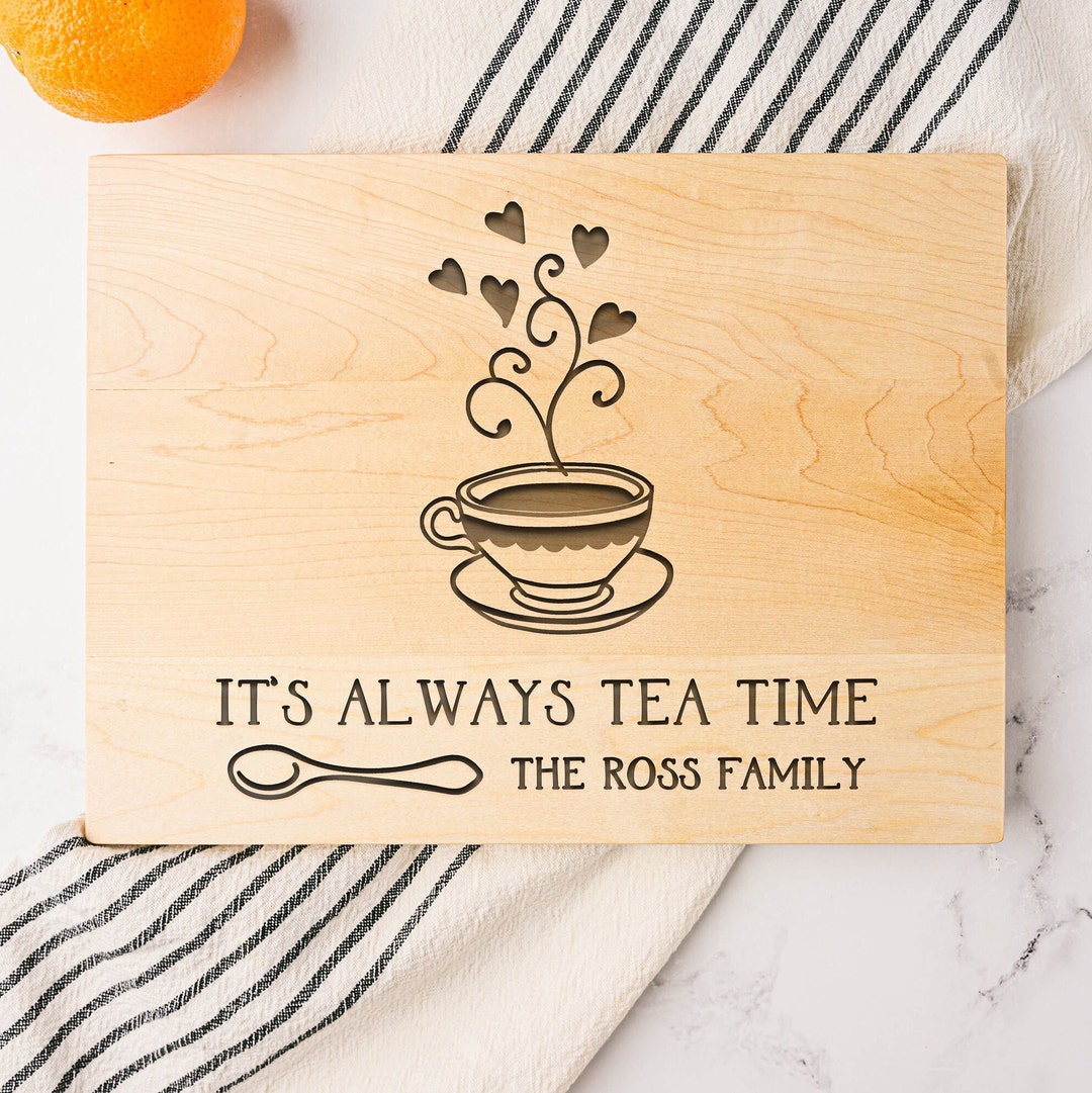 Its Always Tea Time Sign, Tea Cutting Board, Tea Lover Gift, Tea Time ...
