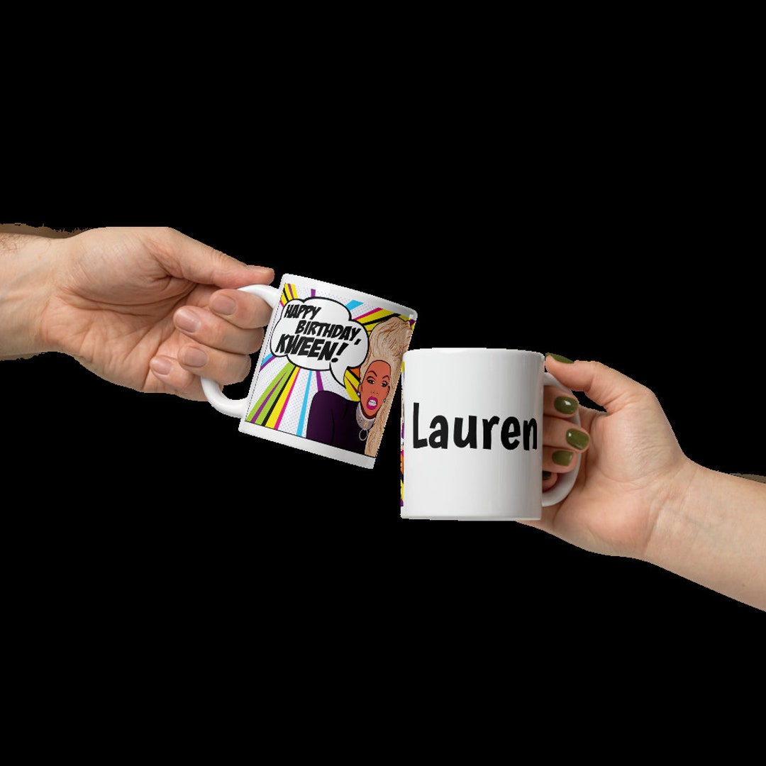 Rupaul's Drag Race, happy Birthday Kween Inspired Coffee Mug Gift 11/15 ...