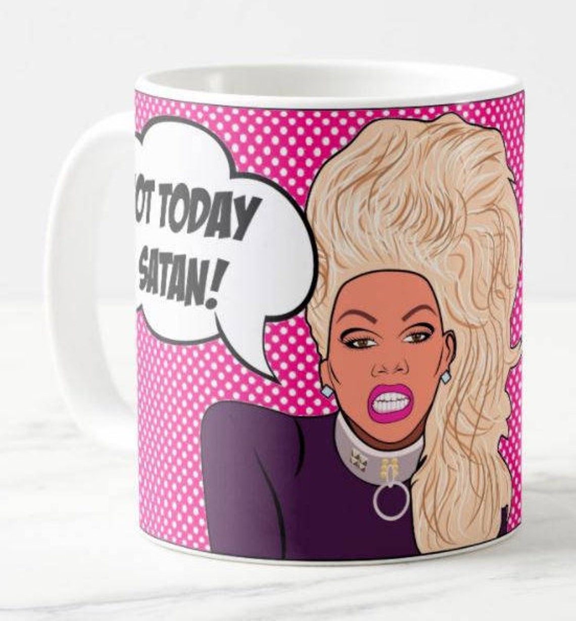 Rupaul's Drag Race Not Today Satan Inspired Coffee Mug | Etsy