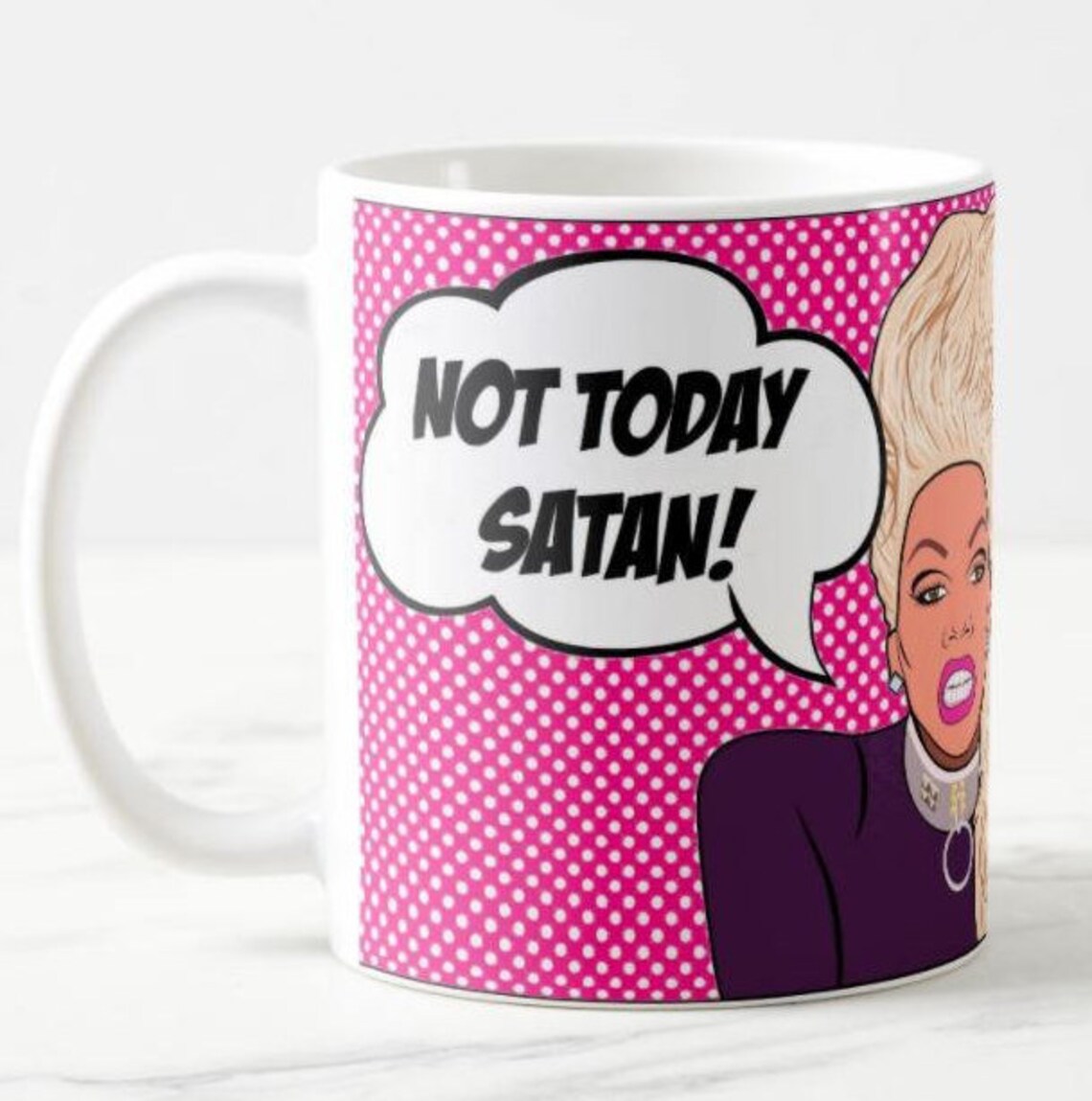 Rupaul's Drag Race Not Today Satan Inspired Coffee Mug | Etsy