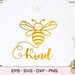 Bee Kind SVG, Be Kind Svg Cutting File for T-shirt Design, Honey Bee ...