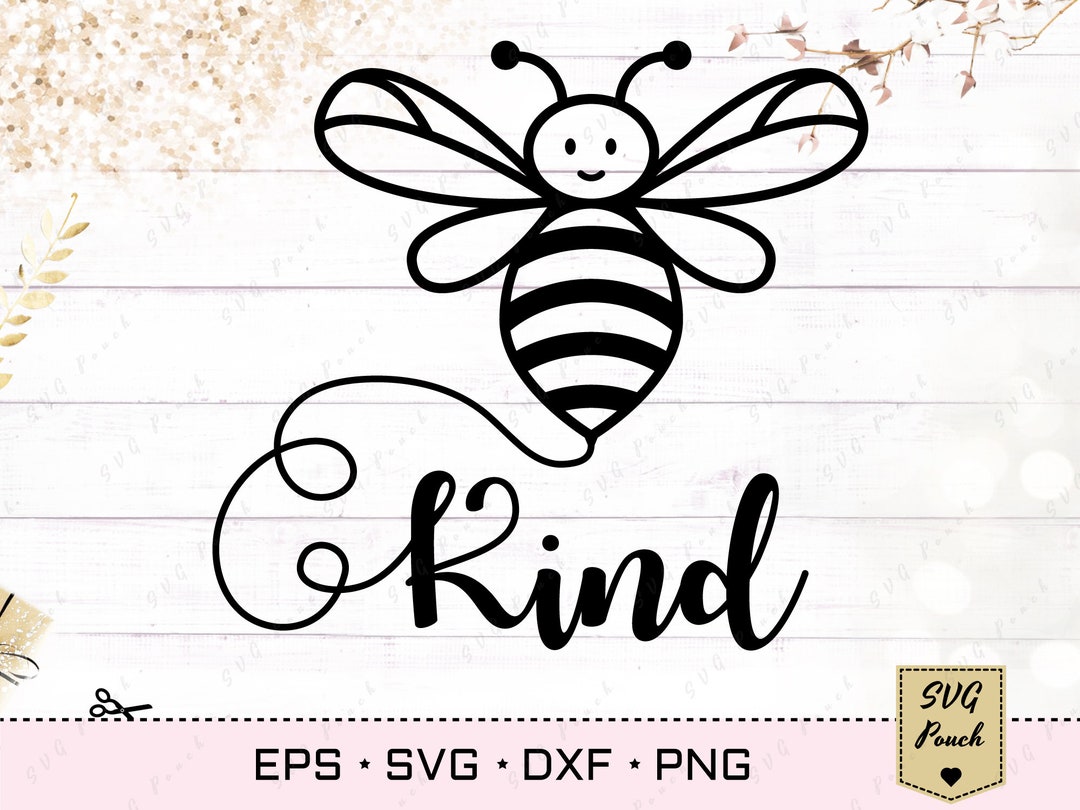 Bee Kind SVG, Be Kind Svg Cutting File for T-shirt Design, Honey Bee ...