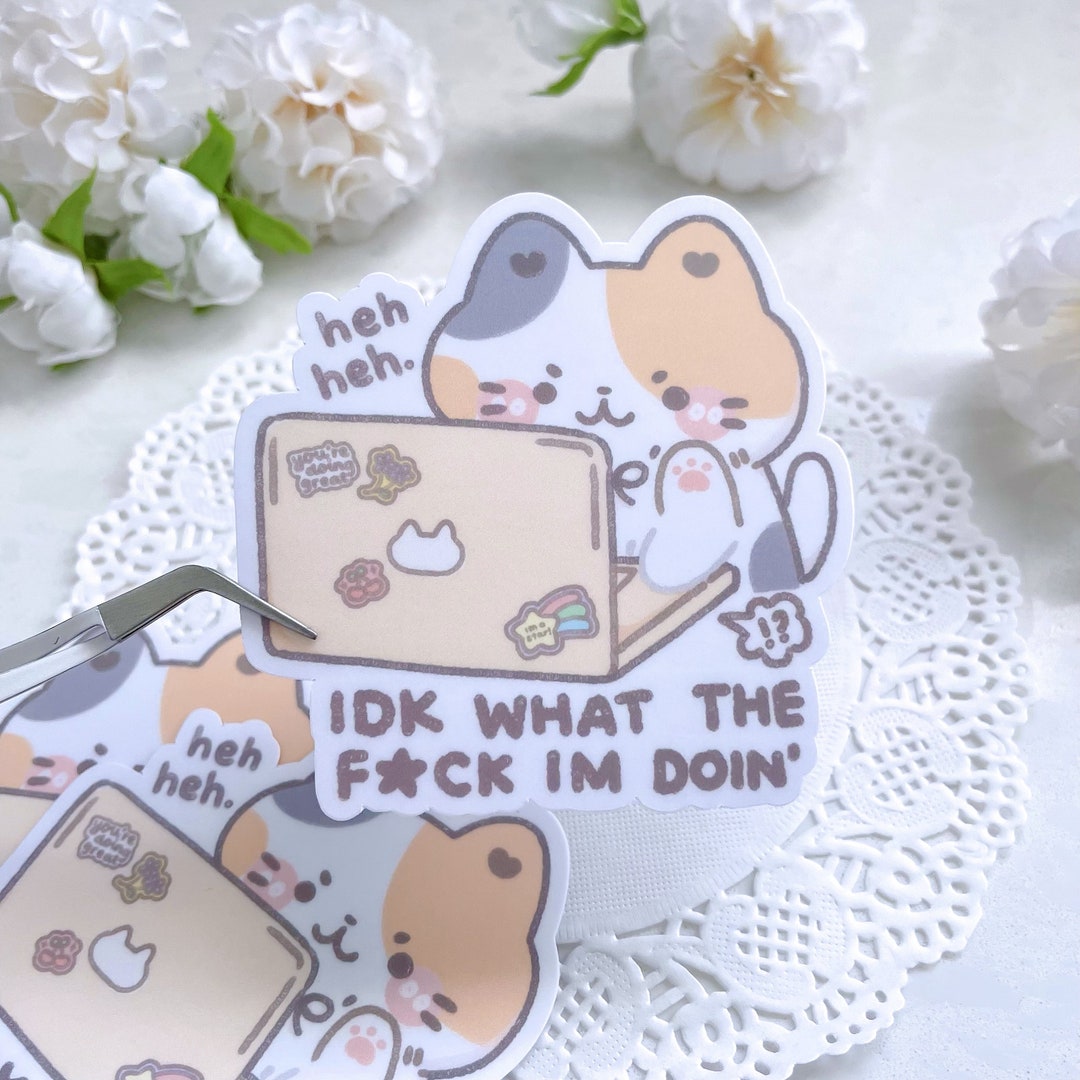 IDK What I'm Doin' Vinyl Sticker - Etsy