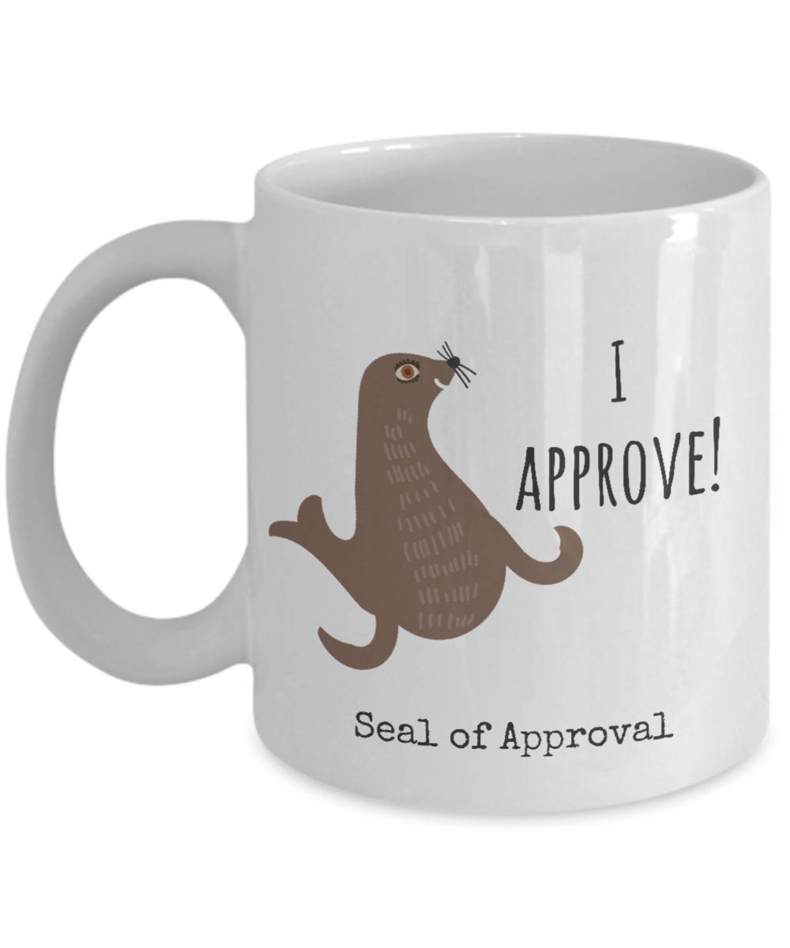 Funny Pun Coffee Mug I Approve Seal of Approval Best | Etsy