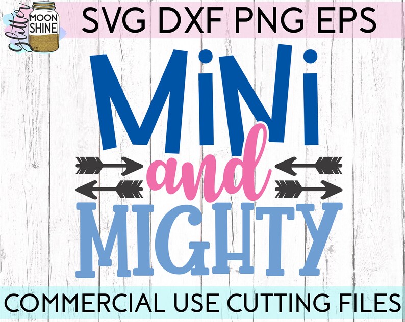 Mini and Mighty Svg Dxf Eps Png Files for Cutting Machines - Etsy