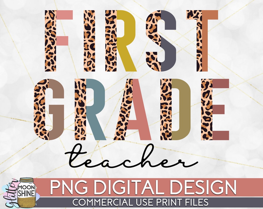 First Grade Teacher Half Leopard PNG Print File for Sublimation or ...