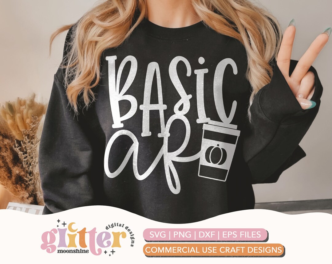 Basic AF Pumpkin Spice Latte Svg Dxf Eps Png Files for Cutting Machines ...