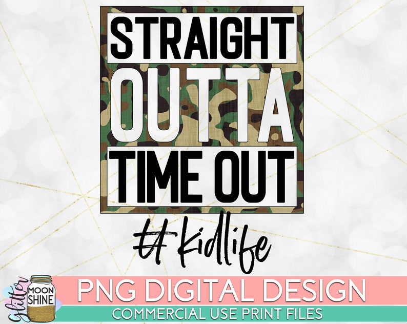 Straight Outta Time Out Kid Camo PNG Print File for - Etsy
