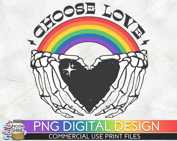Choose Love Skeleton Heart Rainbow PNG Print File for - Etsy