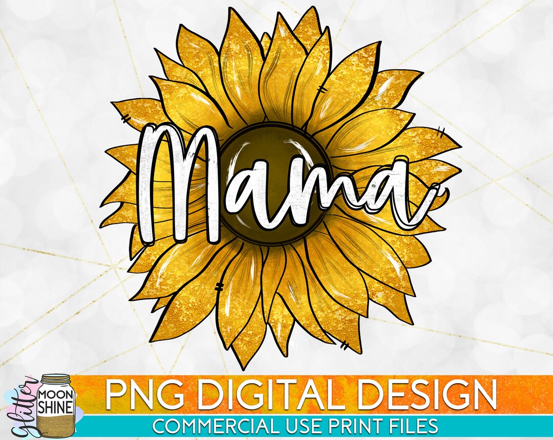 Mama Sunflower Glitter PNG Print File for Sublimation or Print, Funny ...