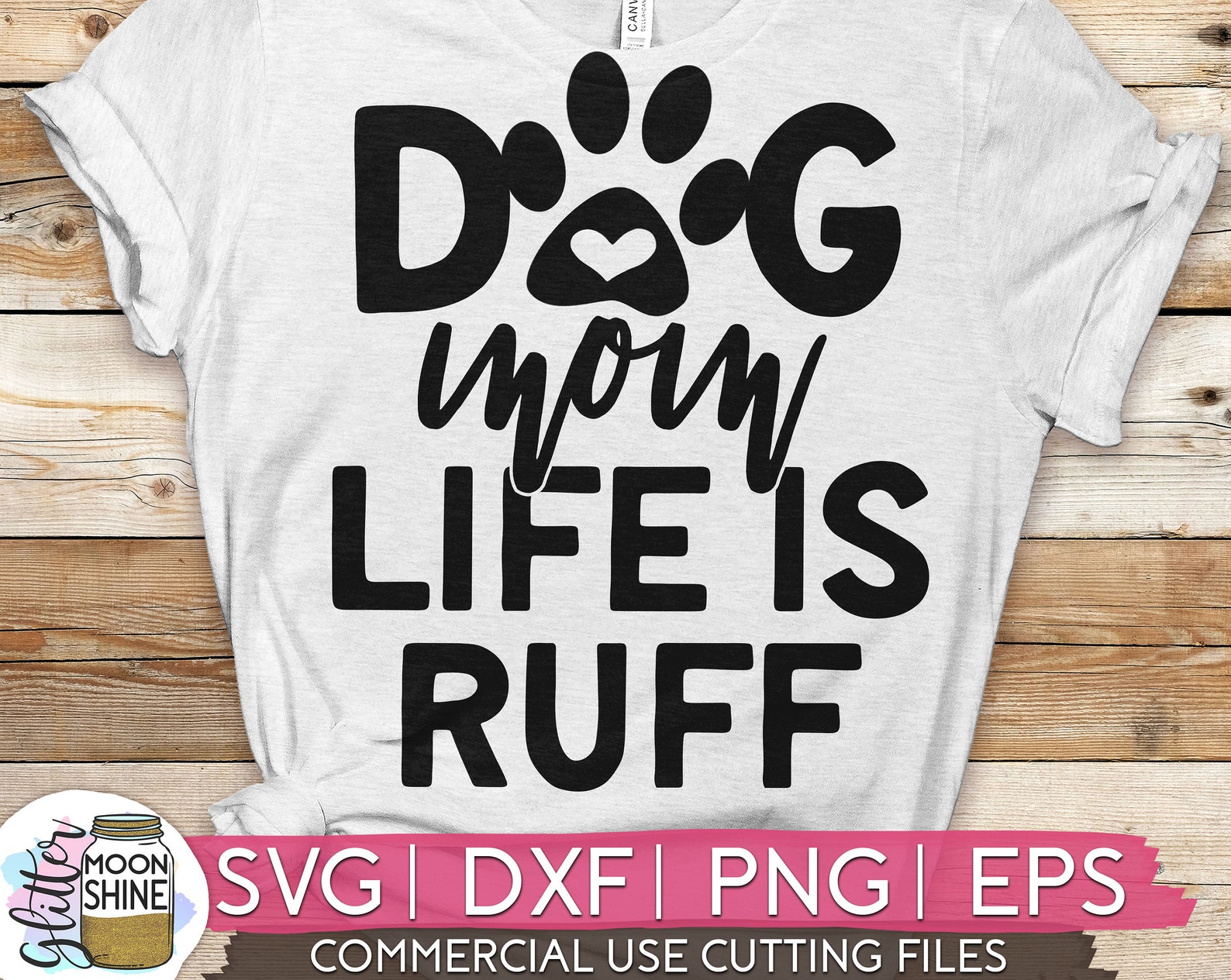 Dog Mom Life is Ruff Svg Dxf Eps Png Files for Cutting | Etsy