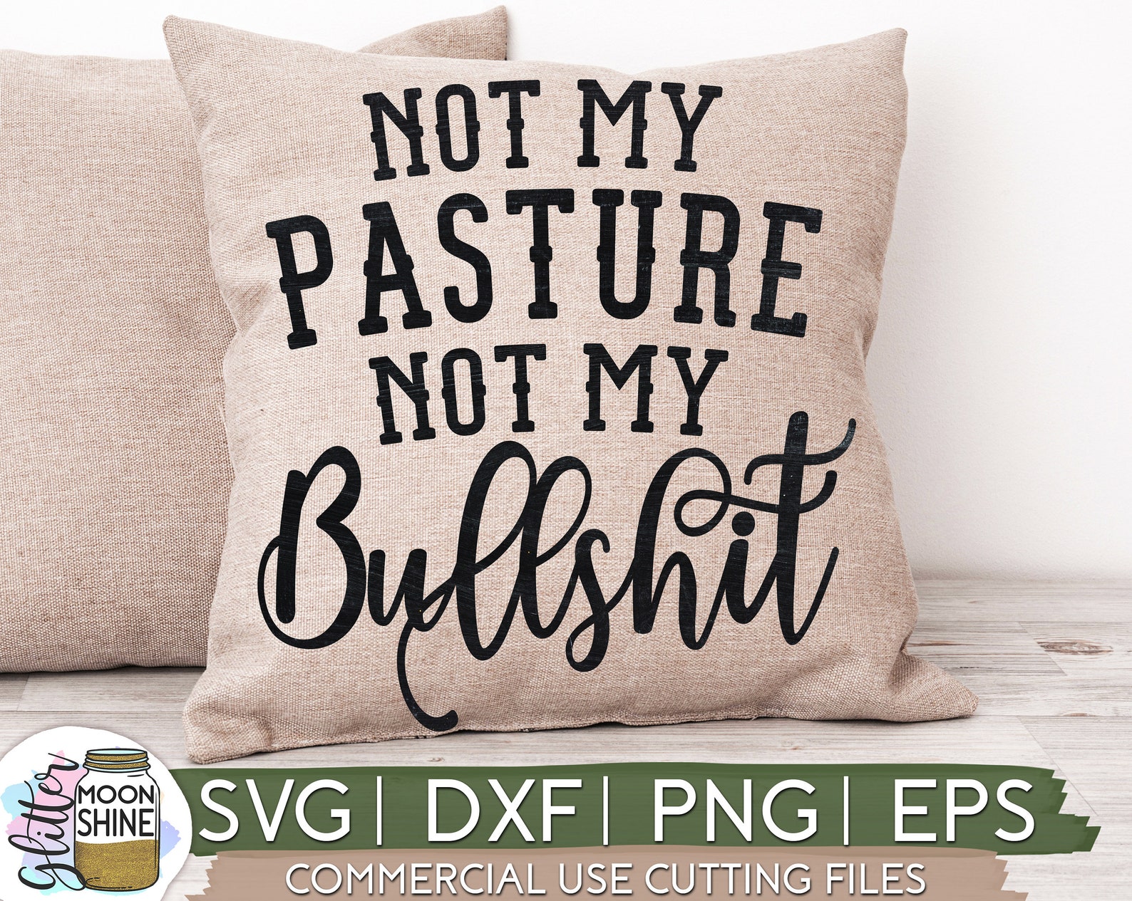 Not My Pasture Not My Bull Uncensored Svg Eps Dxf Png Files - Etsy