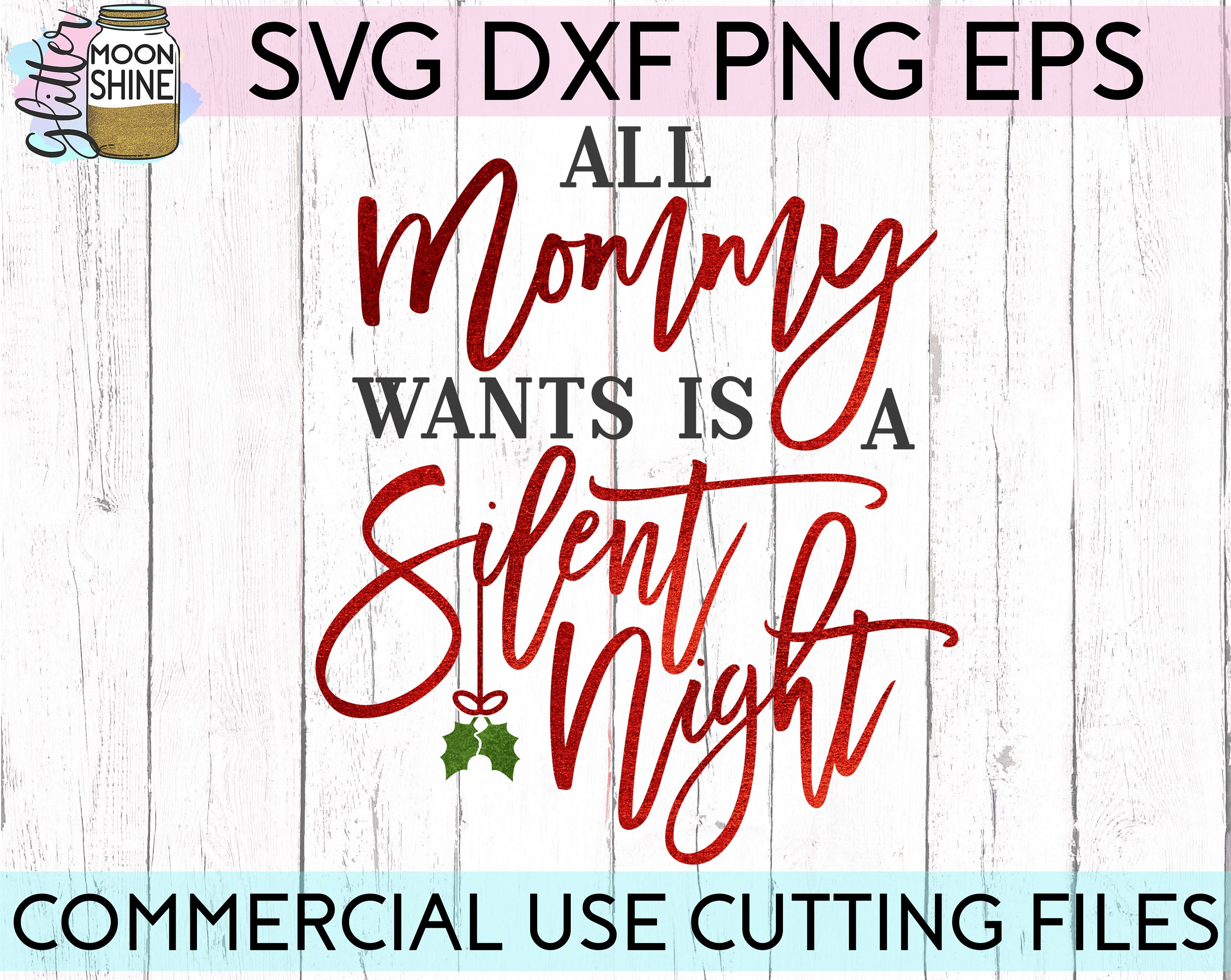 All Mommy Wants Is A Silent Night Svg Eps Dxf Png Cutting Etsy
