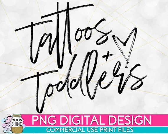 Tattoos & Toddlers Script PNG Print File for Sublimation or | Etsy