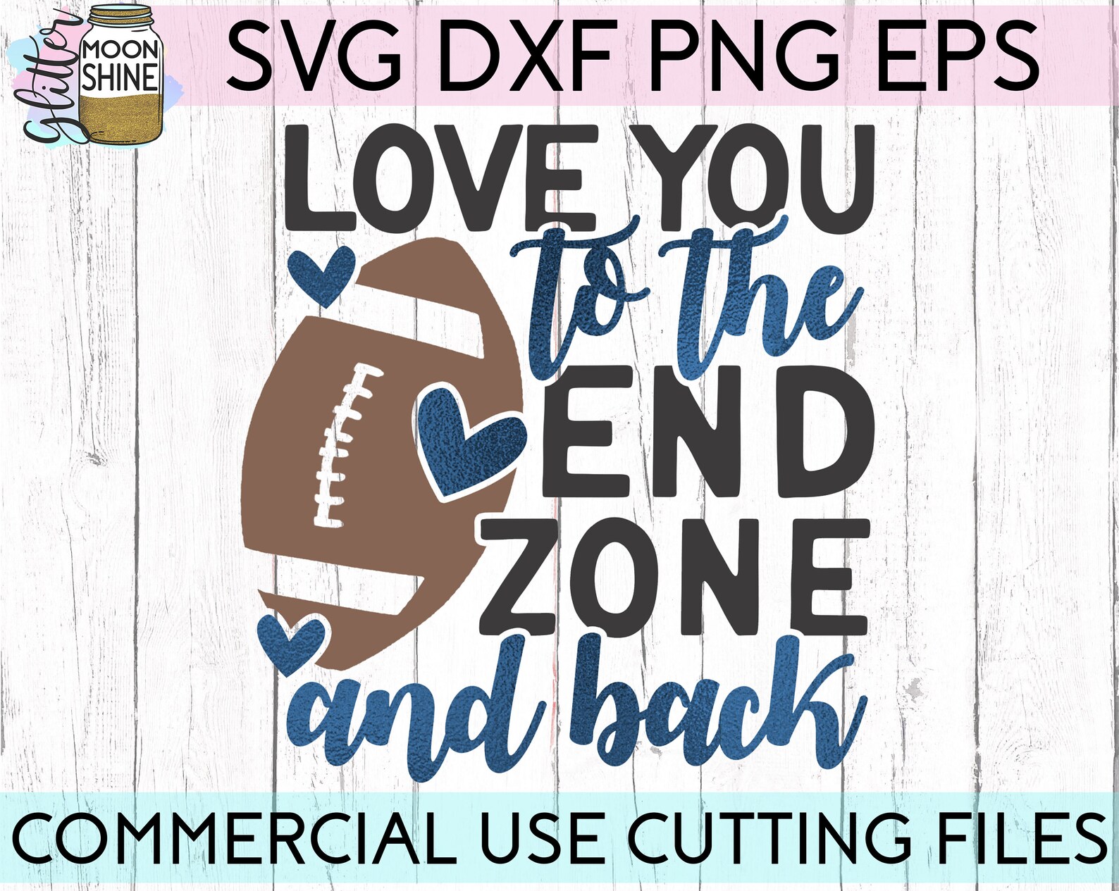 Love You to the Endzone & Back Svg Eps Png Dxf Cutting Files - Etsy