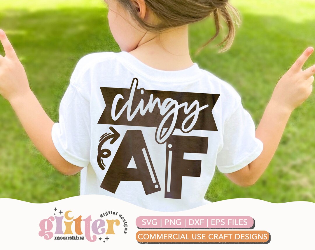 Clingy AF Svg Eps Dxf Png Cutting Files for Silhouette Cameo Cricut ...