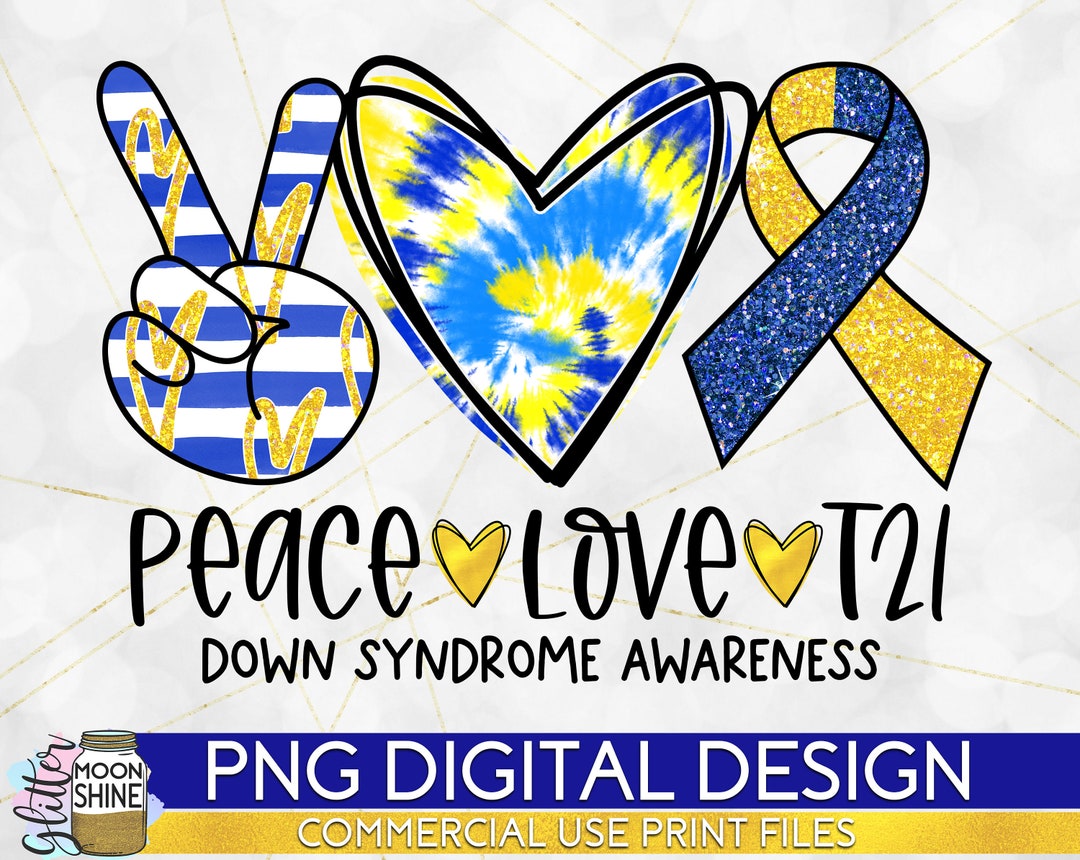 Peace Love T21 Down Syndrome Tie Dye PNG Print File for Sublimation or Print, Blue Awareness ...