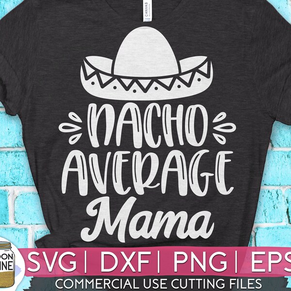 Nacho Average Mom Svg - Etsy