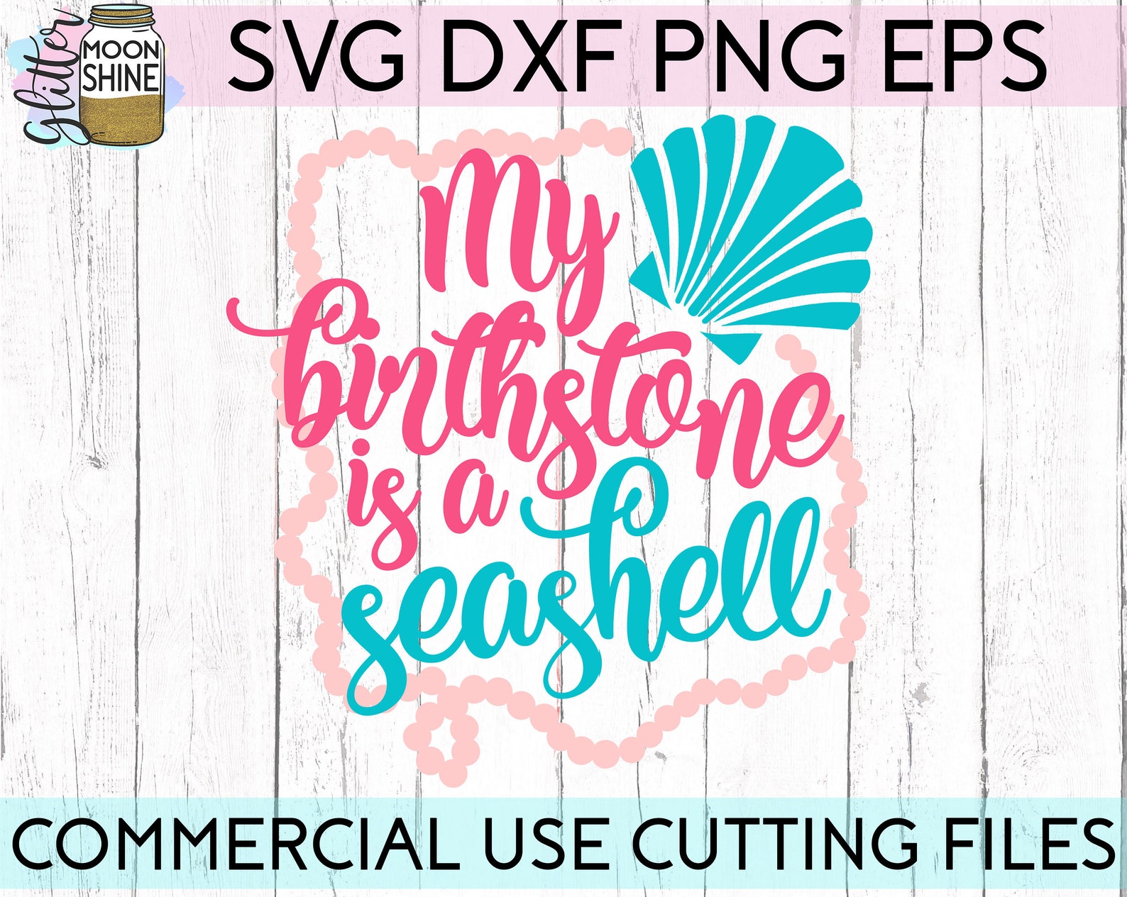 My Birthstone is A Seashell Svg Dxf Eps Png Files for Cutting - Etsy