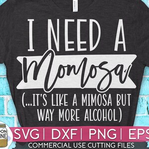 I Need A Momosa Svg Eps Dxf Png Files for Cutting Machines Cameo Cricut ...