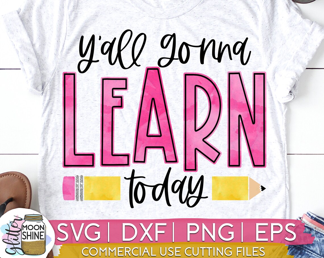 Y'all Gonna Learn Today Svg Eps Dxf Png Cutting Files for - Etsy