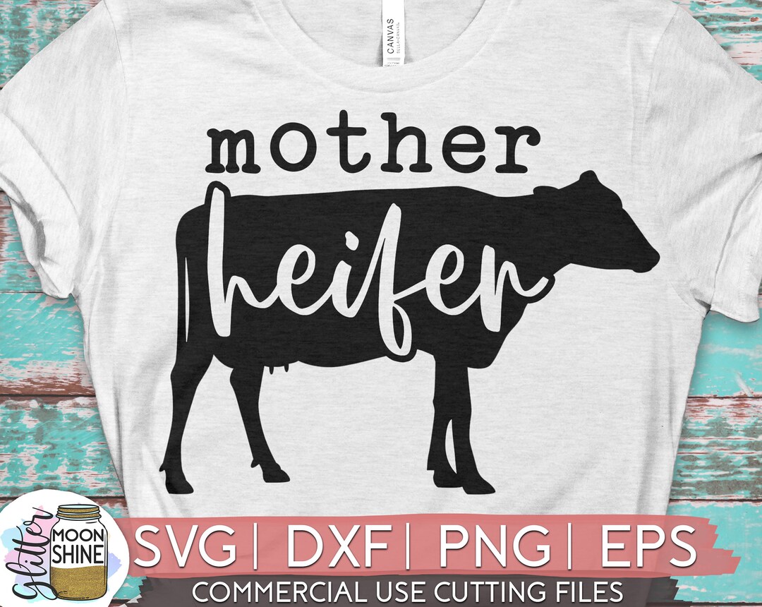 Mother Heifer Svg Eps Dxf Png Files for Cutting Machines Cameo Cricut ...