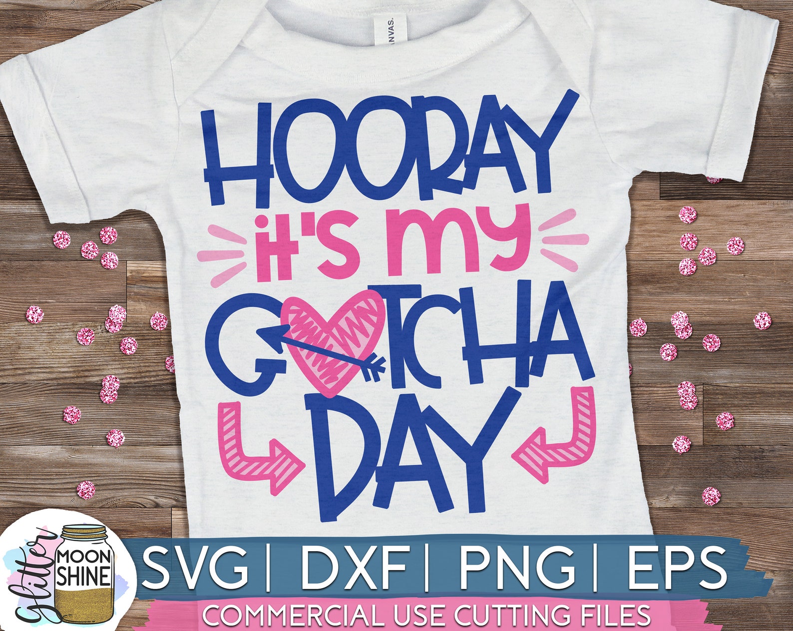 Hooray It's My Gotcha Day Adoption Svg Dxf Eps Png Files - Etsy