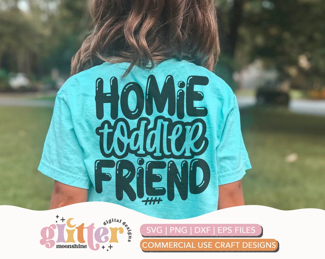 Homie Toddler Friend Svg Eps Dxf Png Cutting Files for Silhouette Cameo ...