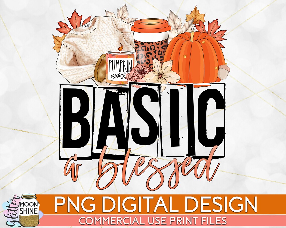 Basic and Blessed PNG Print File for Sublimation or Print | Etsy