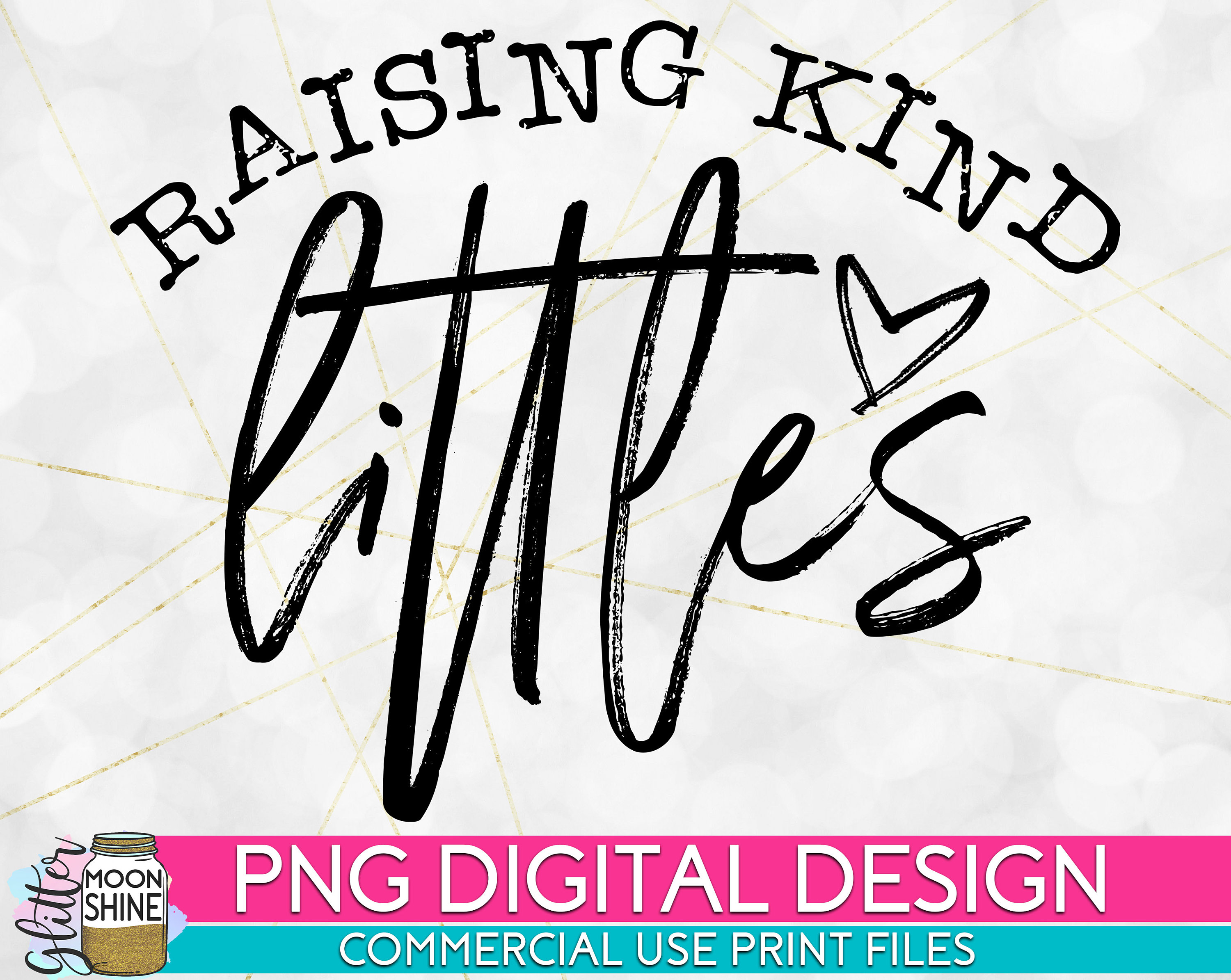 Raising Kind Littles Script PNG Print File for Sublimation Or | Etsy