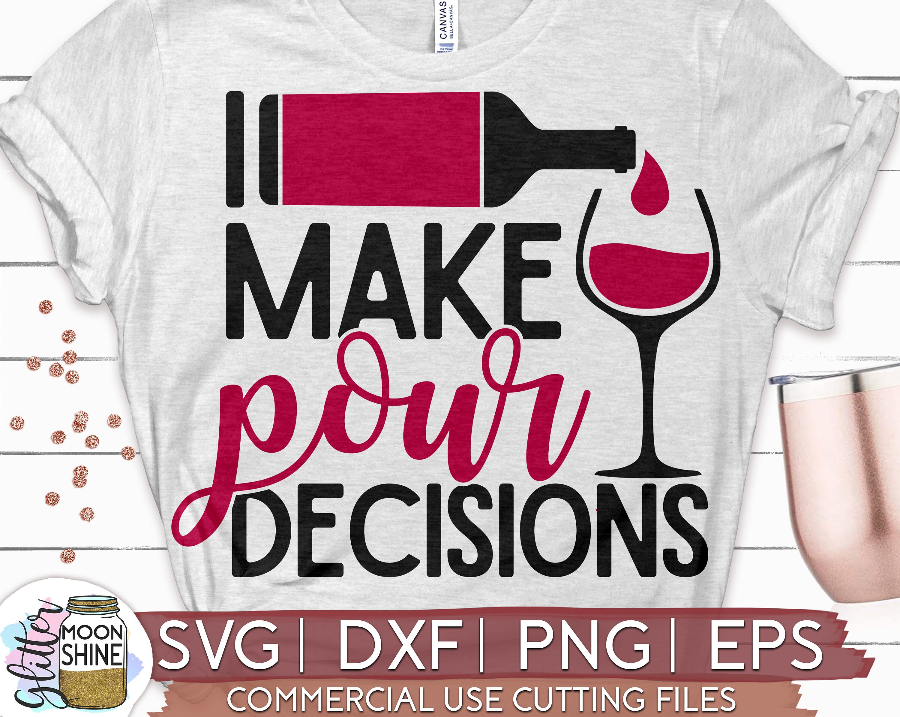 I Make Pour Decisions svg eps dxf png Files for Cutting | Etsy