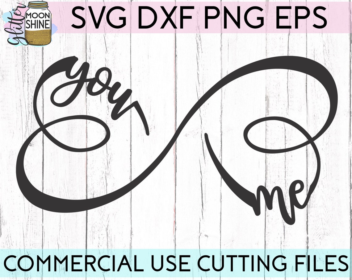 You and Me Infinity Svg Eps Dxf Png Files for Cutting Machines - Etsy