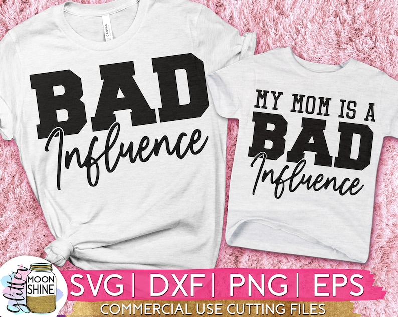 Bad Influence Mom Set of 2 Svg Eps Dxf Png Files for Cutting - Etsy