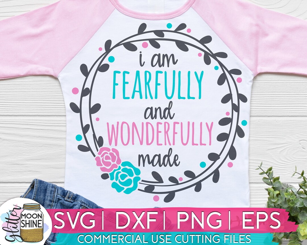 Fearfully and Wonderfully Made Svg Dxf Eps Png Files for Cutting Machines Cameo Cricut, Girly ...