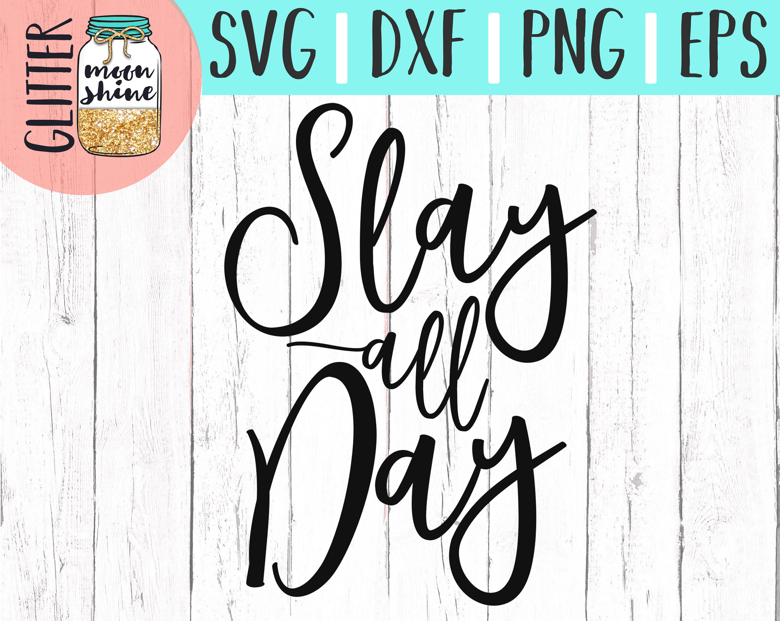 Slay All Day Svg Eps Dxf Png Files for Cutting Machines Cameo - Etsy