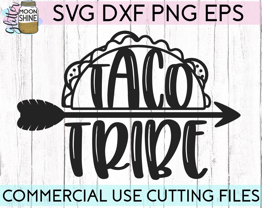 Taco Tribe Svg Dxf Eps Png Files for Cutting Machines Cameo Cricut ...