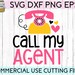 Call My Agent Svg Dxf Eps Png Files for Cutting Machines Cameo Cricut ...