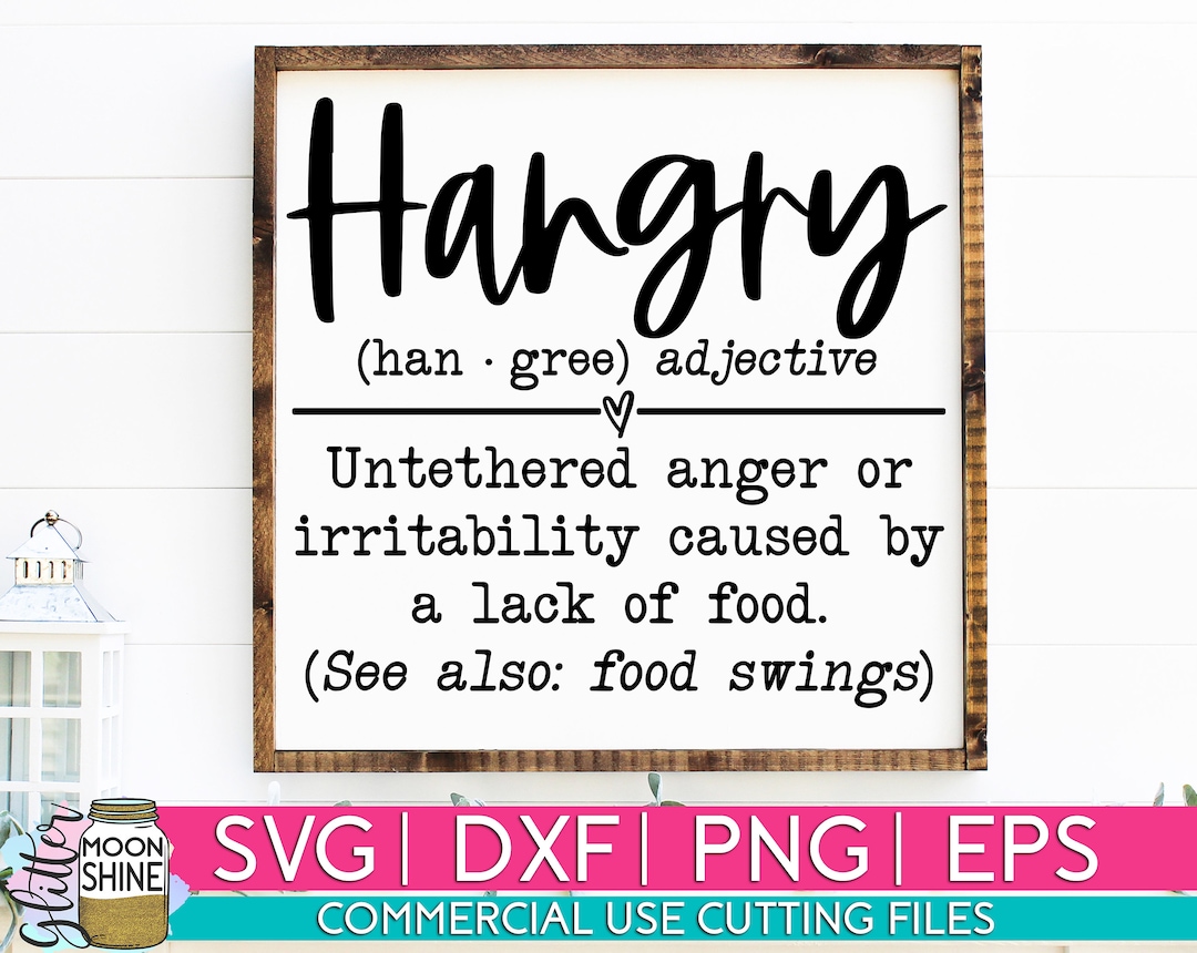 Hangry Definition Svg Eps Dxf Png Files for Cutting Machines Cameo ...