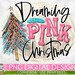 Dreaming of A Pink Christmas PNG Print File for Sublimation or - Etsy